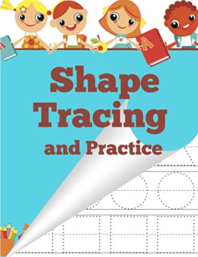Shape Tracing and Practice: Workbook for kids, ages 3-5 (Workbooks for ...