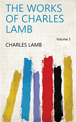 The Works of Charles Lamb Volume 3 eBook : Charles Lamb: Amazon.in: Books