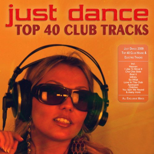 Play Just Dance 2009 - Top 40 Club House & Electro Tracks by VARIOUS ...