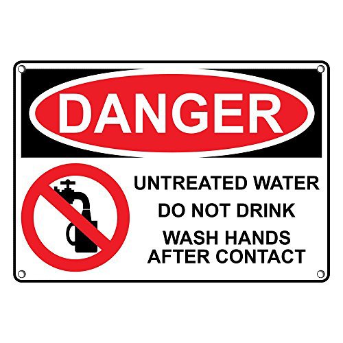 Amazon.com: Weatherproof Plastic OSHA Danger Untreated Water Do Not ...