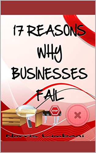 Amazon.com: 17 REASONS WHY BUSINESSES FAIL eBook : Limbani, Norris ...