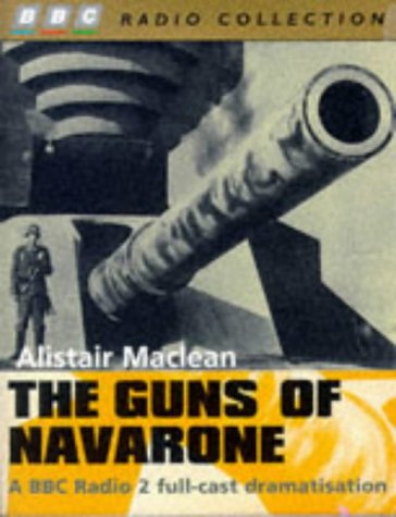 The Guns of Navarone (BBC Radio Collection): Amazon.co.uk: Alistair ...