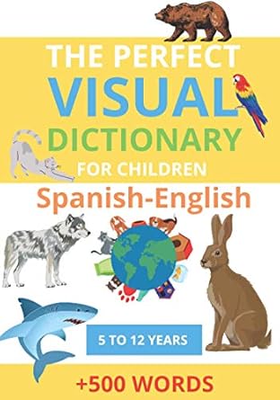 The Perfect Visual Dictionary For Children: Bilingual Picture ...