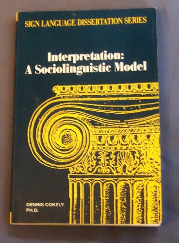 Interpretation : A Sociolinguistic Model, Sign Language Dissertation ...