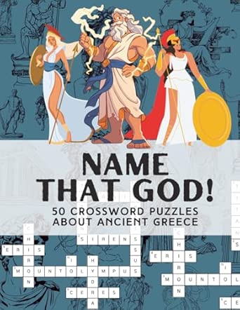 Crossword Puzzle of Greek Mythology: NAME THAT GOD: 50 Crossword ...