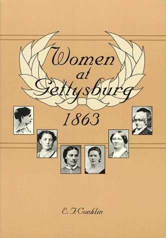 Women at Gettysburg: Conklin, Eileen: 9781577470083: Amazon.com: Books