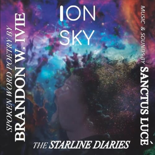 Amazon MusicでBrandon W. Ivie & Sanctus LuceのIon Sky: The Starline ...
