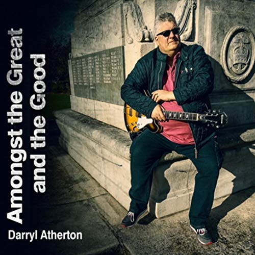 Play Amongst the Great and the Good by Darryl Atherton on Amazon Music