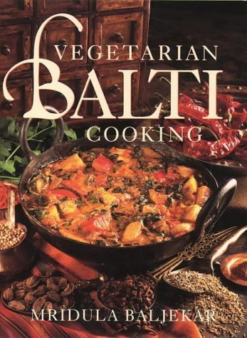 Vegetarian Balti Cooking: Baljekar, Mridula: 9780722531372: Amazon.com ...