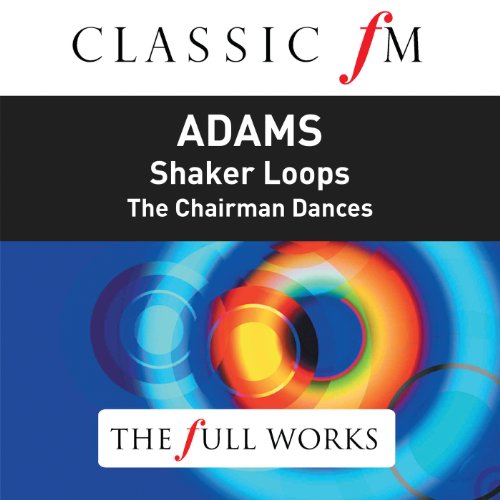Play Adams: Shaker Loops (Classic FM: The Full Works) by VARIOUS ...