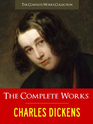 CHARLES DICKENS | THE COMPLETE WORKS [Special Illustrated Edition] All ...