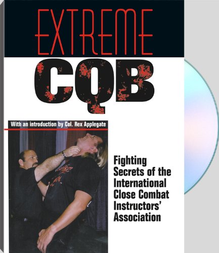 Extreme CQB : Fighting Secrets Of The International Close Combat ...