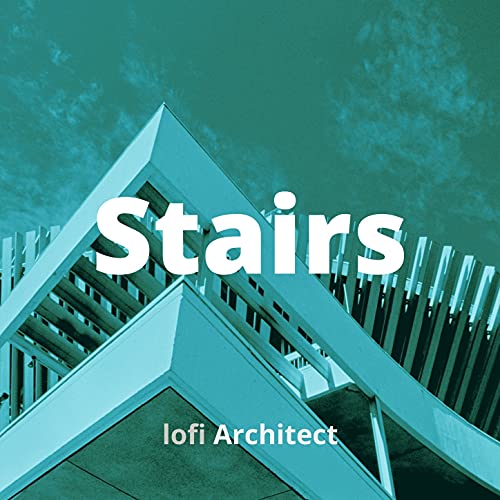 Stairs de Lofi Architect en Amazon Music Unlimited