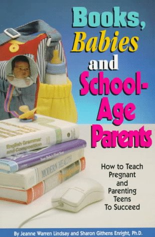 Amazon.com: Books, Babies, and School-Age Parents: How to Teach ...