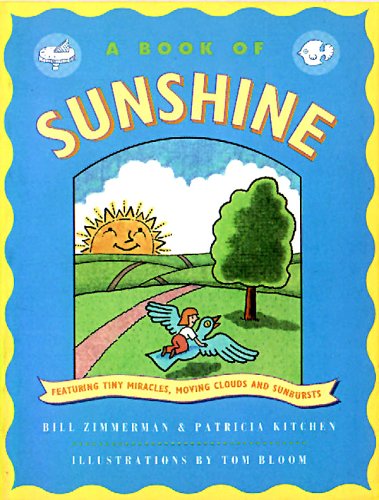 A Book of Sunshine: Featuring Tiny Miracles, Moving Clouds and ...