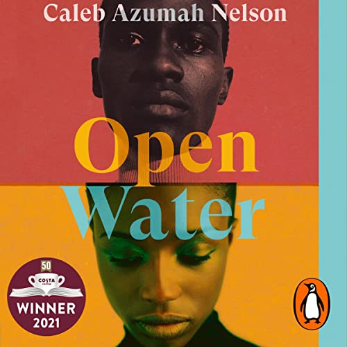 Open Water (Audio Download): Caleb Azumah Nelson, Caleb Azumah Nelson ...