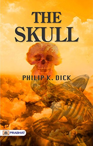 Amazon.com: The Skull: Philip K. Dick's Mind-Bending Exploration of ...