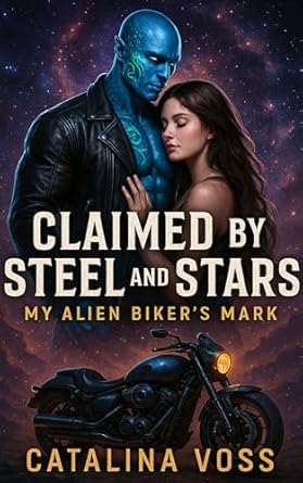 Amazon.com: Claimed By Steel and Stars: An Alien MC Romance eBook ...