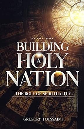 Building a Holy Nation: The Role of Spirituality - Kindle edition by ...