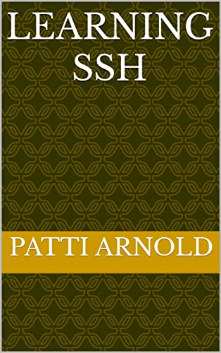 Amazon.com: Learning SSH eBook : Arnold, Patti: Kindle Store