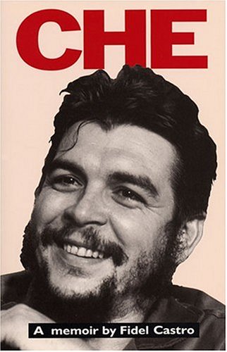 Amazon.com: Che: A Memoir by Fidel Castro: 9781875284153: Castro, Fidel ...