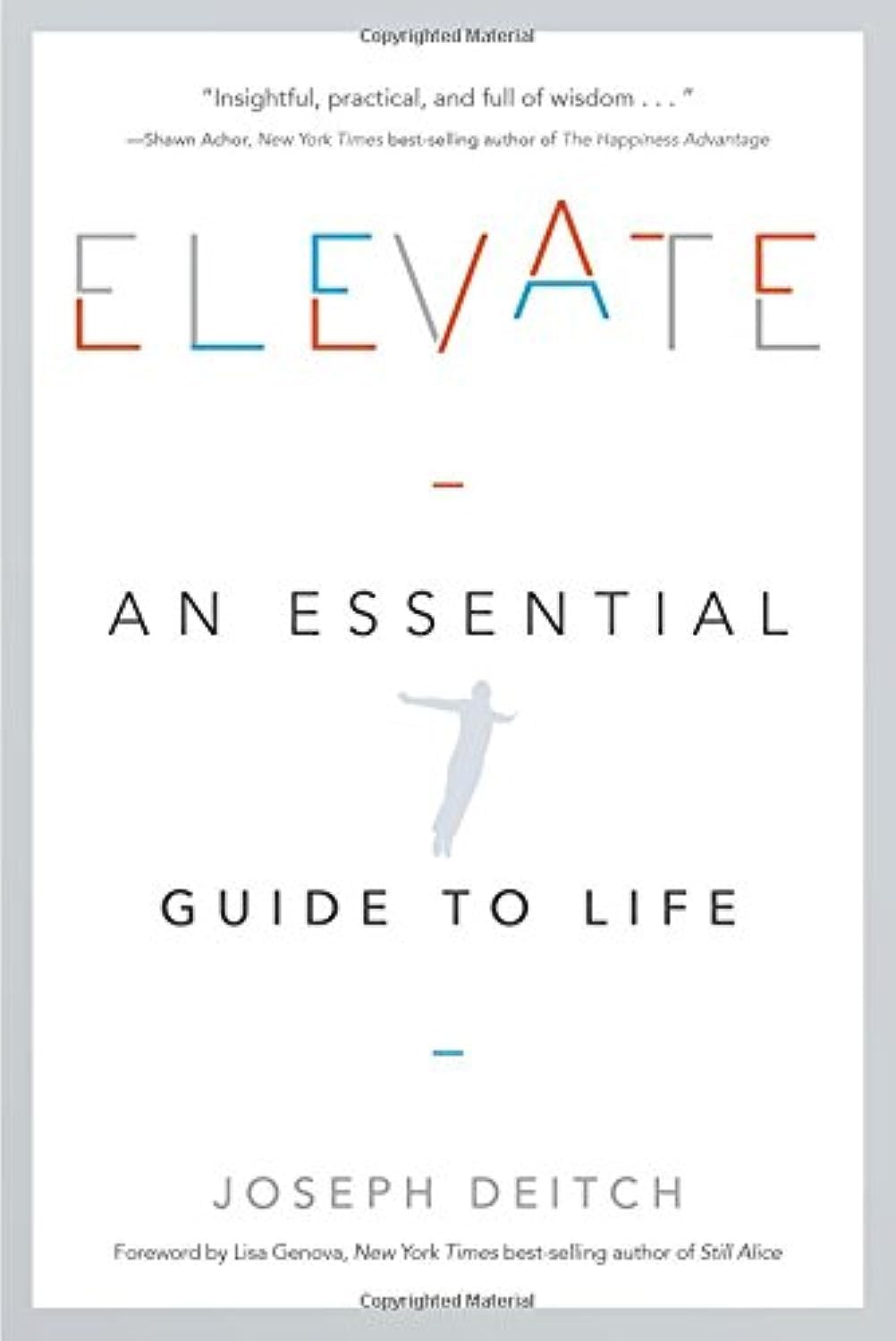 Elevate: An Essential Guide to Life: Joseph Deitch: 9781626344693 ...