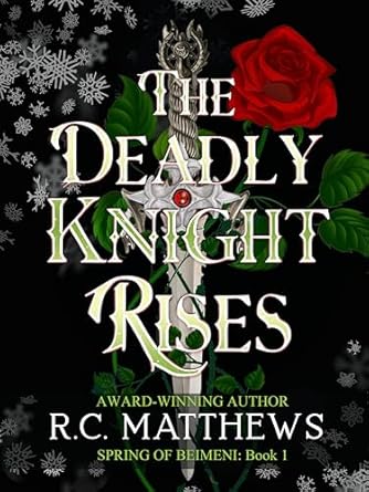 The Deadly Knight Rises: Romantasy (Spring of Beimeni Book 1) eBook ...