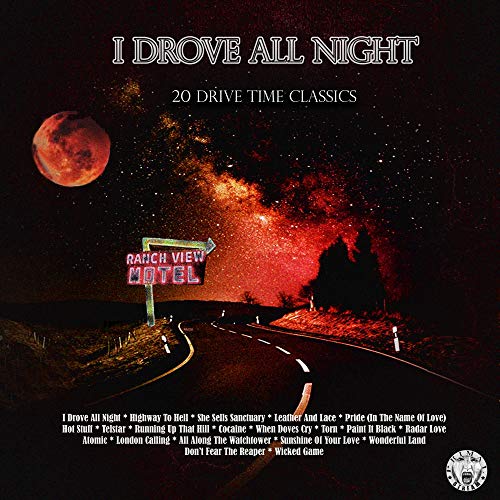 Play I Drove All Night - 20 Drive Time Classics by VARIOUS ARTISTS on ...