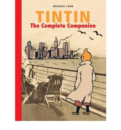By Michael Farr - Tintin: The Complete Companion: The Complete Guide to ...