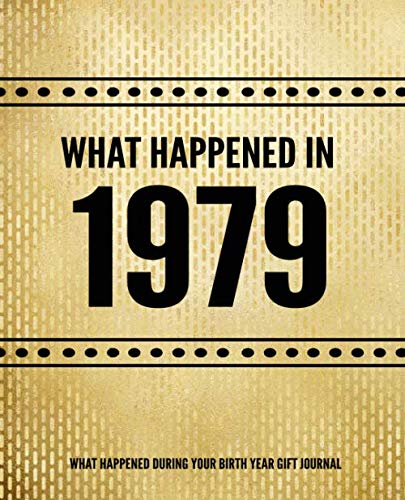 What Happened In 1979 - What Happened During Your Birth Year Gift ...