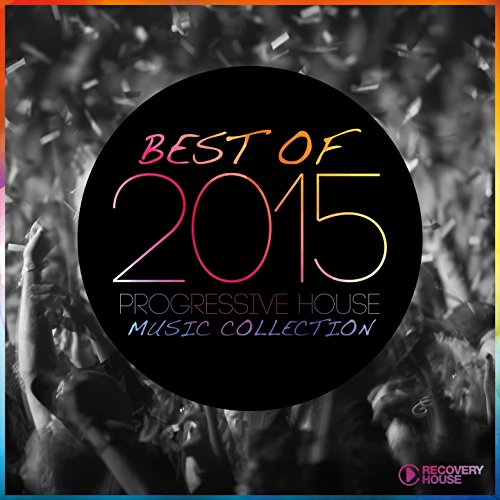 Play Best of 2015 - Progressive House Music Collection by VARIOUS ...