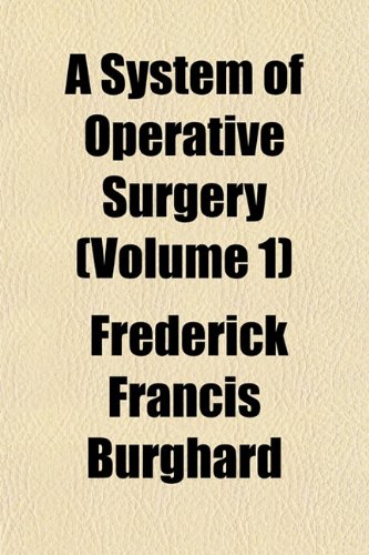 Buy A System of Operative Surgery (Volume 1) Book Online at Low Prices ...