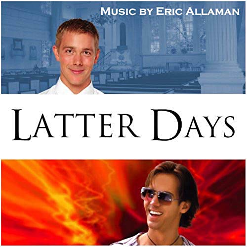 Amazon Music - Eric AllamanのLatter Days (Original Motion Picture ...