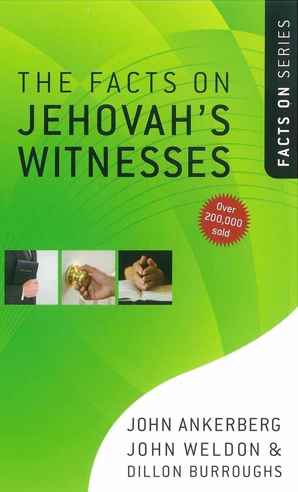 The Facts on Jehovah's Witnesses (The Facts On Series): Ankerberg, John ...