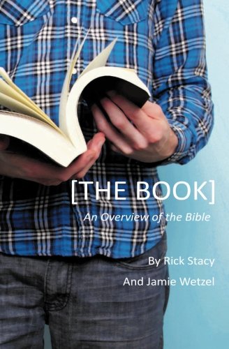 the BOOK: An Overview of the Bible: Stacy, Rick, Wetzel, Jamie ...