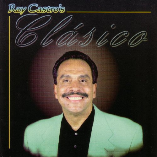 Play Ray Castro's Clásico by Conjunto Clasico feat. Ray Castro on ...