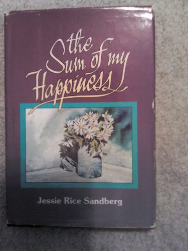 The Sum of My Happiness: Sandberg, Jessie Rice: 9780873988124: Amazon ...