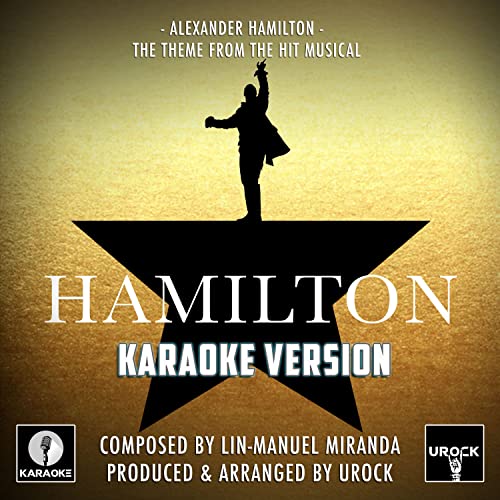Play Alexander Hamilton (From "Hamilton") (Karaoke Version) by Urock ...