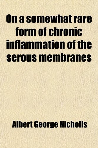 Amazon | On a Somewhat Rare Form of Chronic Inflammation of the Serous ...