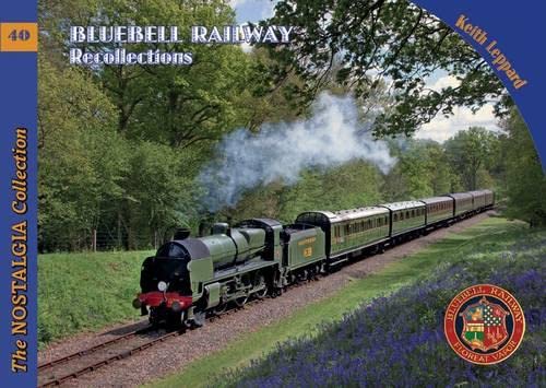 Bluebell Railway Recollections: 40: Amazon.co.uk: Keith Leppard ...