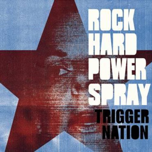 Trigger Nation von Rock Hard Power Spray bei Amazon Music - Amazon.de