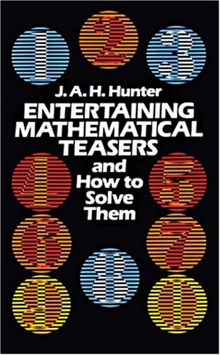 Entertaining Mathematical Teasers and How to Solve Them (Dover ...