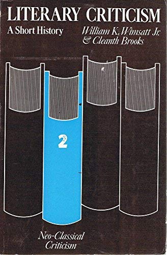 Literary Criticism: Neo-classical Criticism v. 2: A Short History ...