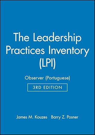 The Leadership Practices Inventory (LPI): Observer (Portuguese) (J-B ...