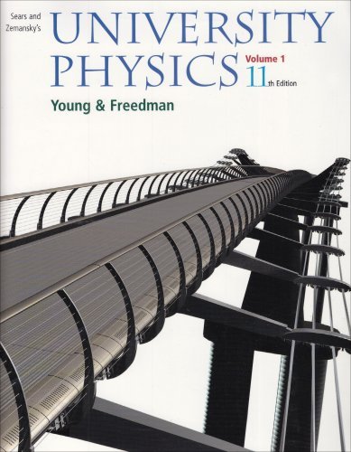 University Physics (Volume 1) by Hugh D. Young; Roger A. Freedman (2004 ...