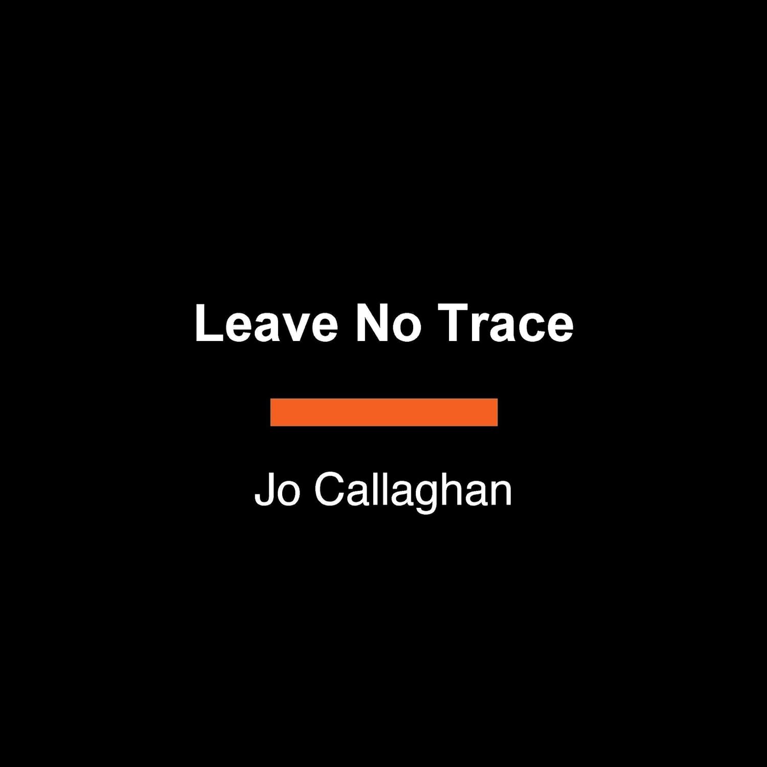 Amazon.com: Leave No Trace: A Novel (Audible Audio Edition): Jo ...