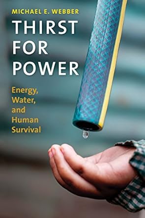 Thirst for Power: Energy, Water, and Human Survival : Buy Online at ...