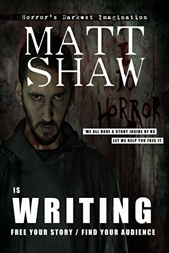 Is Writing: Free Your Story / Find Your Audience eBook: Shaw, Matt: Amazon.co.uk: Kindle Store