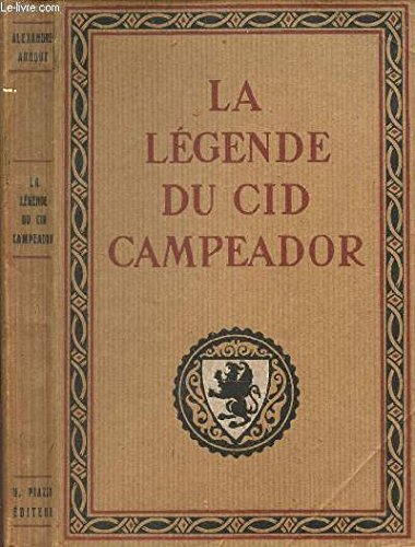 Amazon.com: La Legende Du Cid Campeador: Alexandre Arnoux: Books