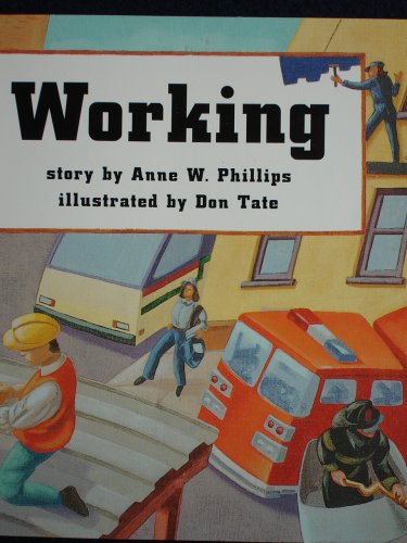Working: Anne W Phillips, Don Tate: 9780153066788: Amazon.com: Books